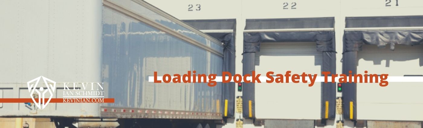 Loading Dock Safety Training - Kevin Ian Schmidt