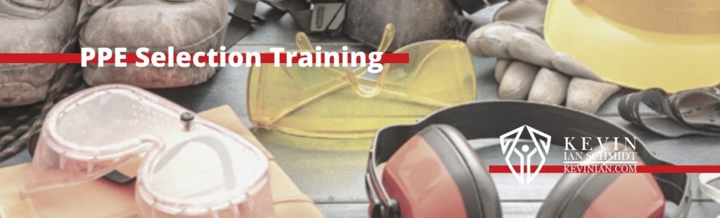 PPE Selection Training - Kevin Ian Schmidt